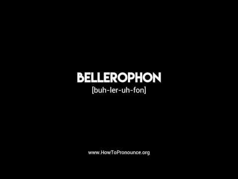 How to Pronounce "bellerophon"