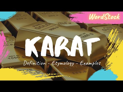 Karat - Definition, Meaning, Etymology, Pronunciation and Examples