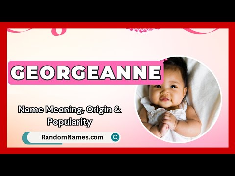 Georgeanne - Baby Girl Name Meaning, Origin & Popularity - RandomNames.com