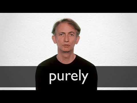 PURELY definition and meaning | Collins English Dictionary