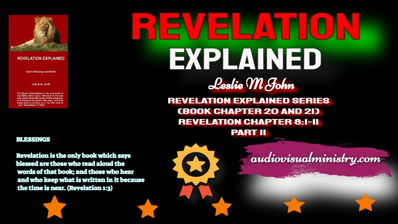 REVELATION CHAPTER 8:1-11 PART II EXPLAINED: THE FIRST AND SECOND TRUMPETS