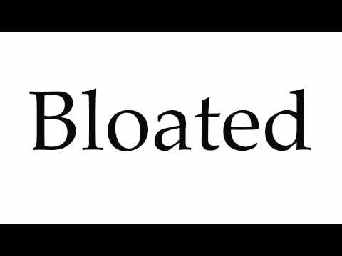 How to Pronounce Bloated
