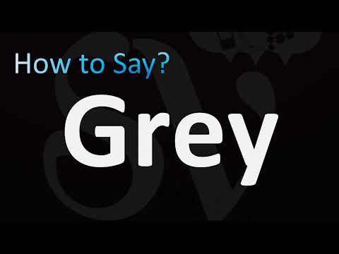 How to Pronounce Grey