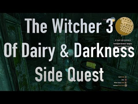 The Witcher 3 Of Dairy and Darkness Side Quest