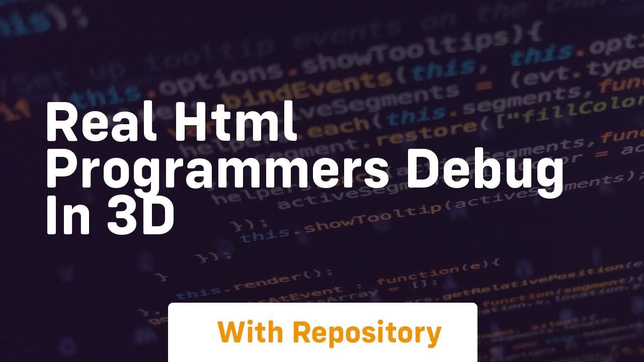 Real html programmers debug in 3d