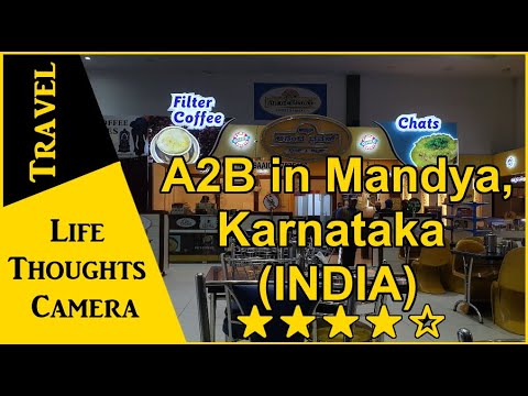 Travel: Review of A2B Restaurant in Mandya, Karnataka (India) - Ep 246 | Life Thoughts Camera