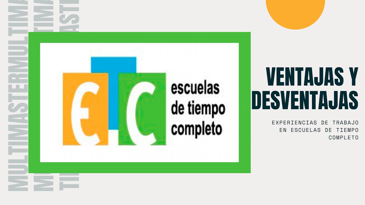 Escuelas de tiempo completo (ventajas y desventajas)