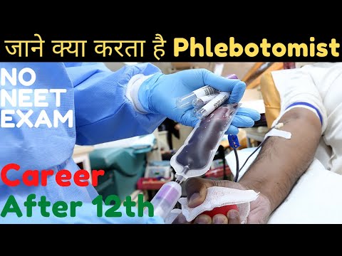 Career in medical field after 12th -जाने क्या है Phlebotomy और Phlebotomist कैसे बने -Course-Salary
