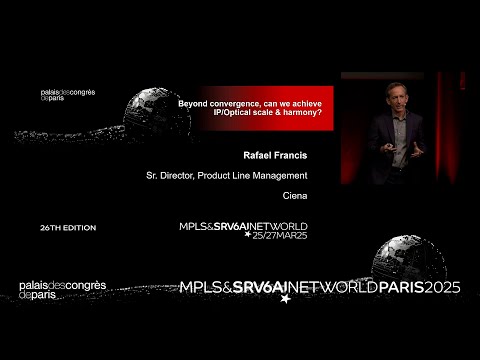 MPLS & AI Net World 2025 Presents: Beyond Convergence—Can We Achieve IP/Optical Scale and Harmony?