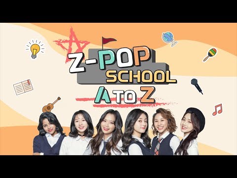 Z-POP SCHOOL : A to Z - Let's go Z-GIRLS!