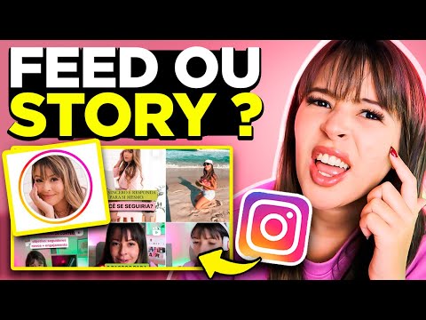 FEED vs STORY: Qual é o melhor para AUMENTAR seu ENGAJAMENTO no INSTAGRAM? Qual POSTAR mais?