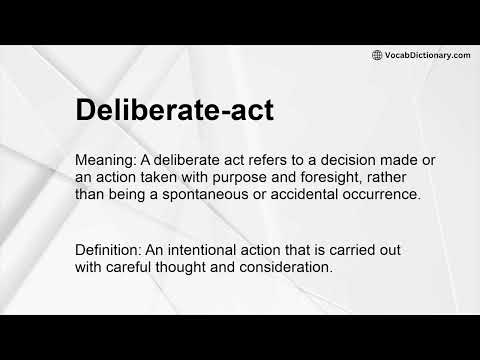 Deliberate-act Meaning