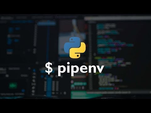 Pipenv Setup Tutorial for Python Virtual Environments 2019