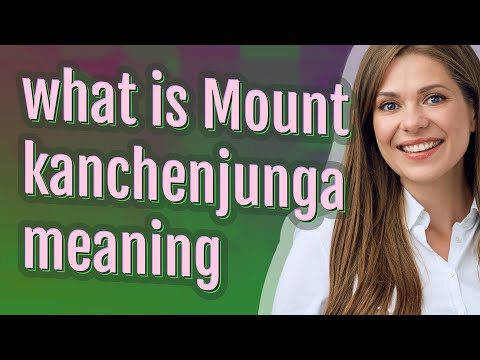 Mount kanchenjunga | meaning of Mount kanchenjunga