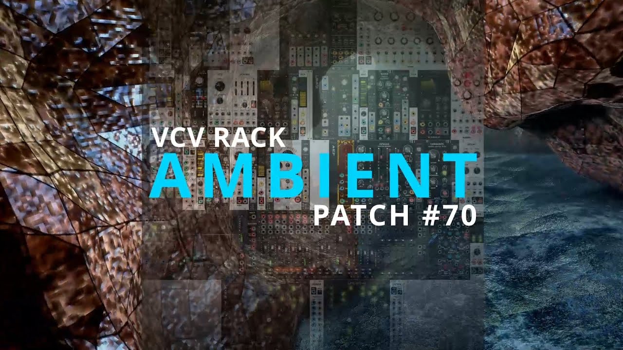 VCV Rack Ambient Patch #70