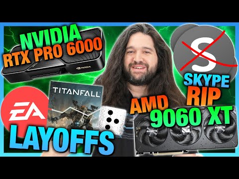 HW News - NVIDIA's $11,000 GPU, RTX 5060 GPUs Imminent, RX 9060 XT Listings, Skype Shutdown