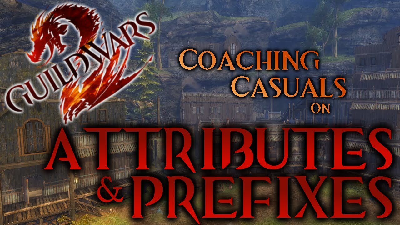 Attributes and Prefixes | Tips for New Players Ep. 6 | Guild Wars 2