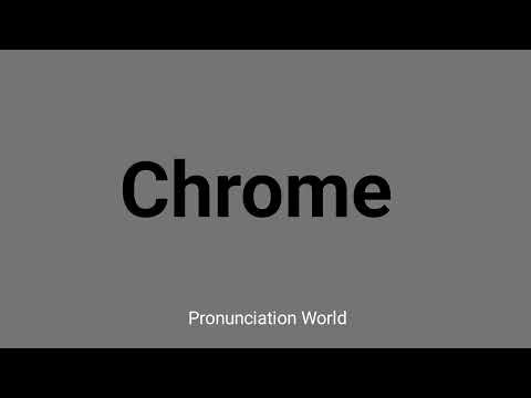 How to pronounce Chrome | Pronunciation World