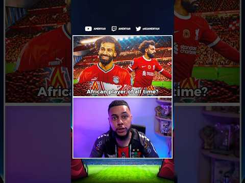 Is Salah the BEST African Player EVER?! 🧐 #AFCON