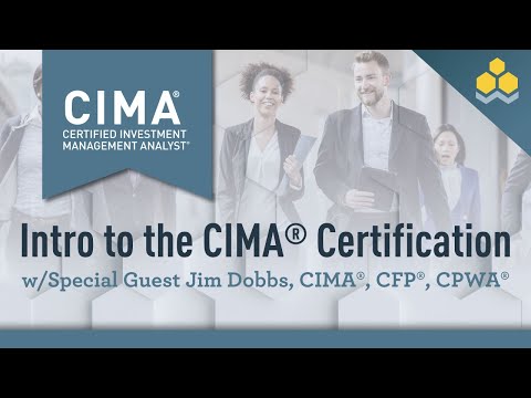 Intro to the CIMA Certification w/Jim Dobbs, CIMA®, CFP®, CPWA®