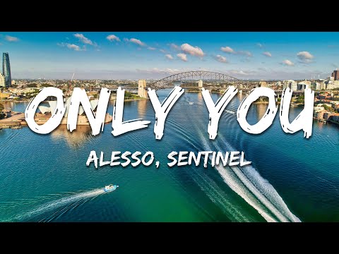 Alesso & Sentinel - Only You (Lyrics)