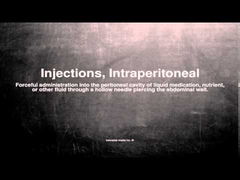 Medical vocabulary: What does Injections, Intraperitoneal mean