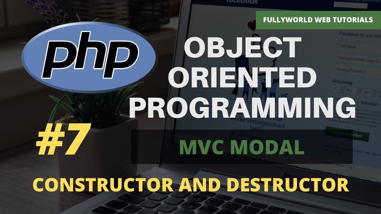 #7 constructor and destructor | Object Oriented Programming in PHP | MVC IN PHP