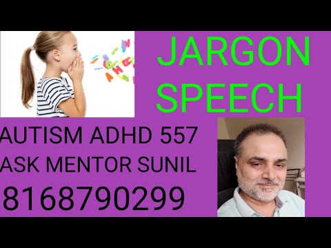 JARGON SPEECH AND PREVERBAL SPEECH.. AUTISM ADHD 557
