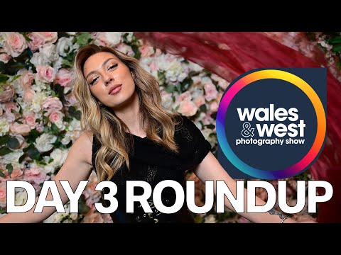 Wales and West photography Show Day 3 round up
