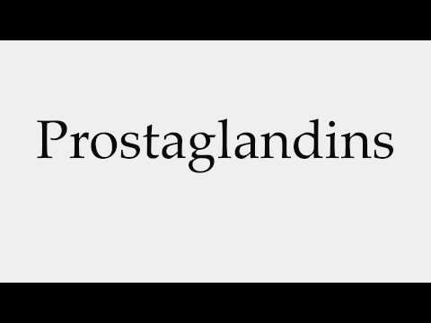 How to Pronounce Prostaglandins