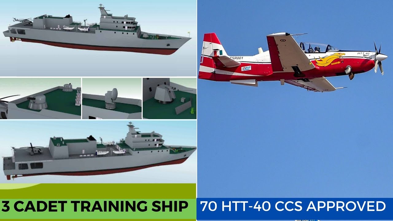 CCS approved 70 HTT-40 for IAF | 3 L&T Cadet Training ship approved.