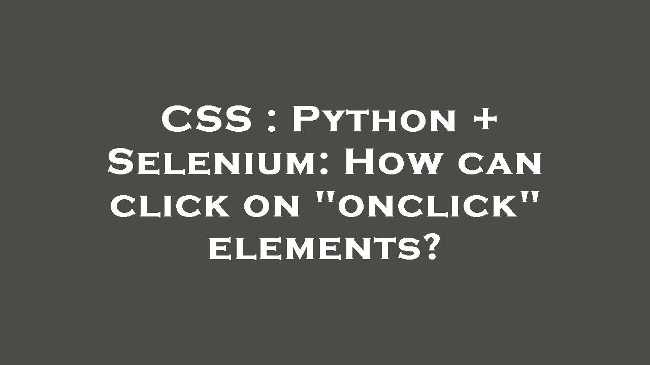 CSS : Python + Selenium: How can click on 