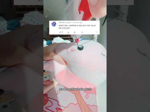 Putting HOT GLUE on a PLUSH?! โ๏ธ๐ #kawaii #plushies