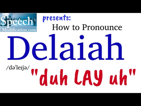 How to Pronounce Delaiah