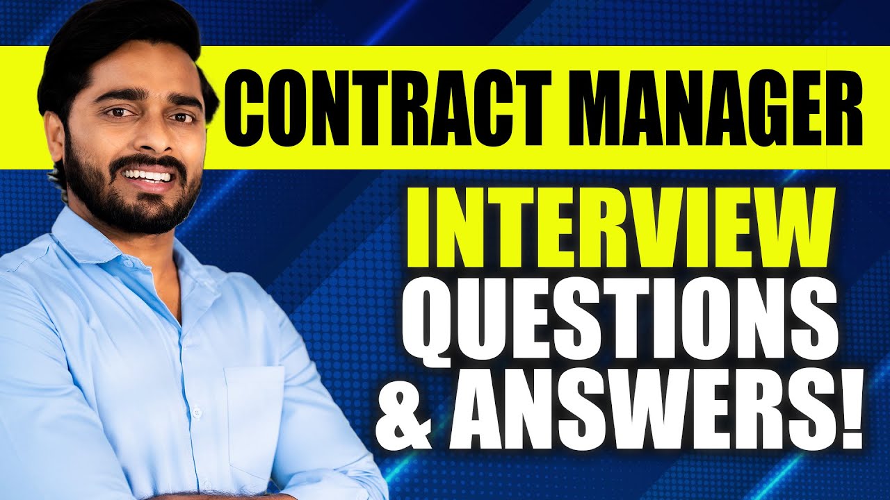 CONTRACT MANAGER INTERVIEW QUESTIONS AND ANSWERS (How to Pass a Contracting Manager Job Interview!)
