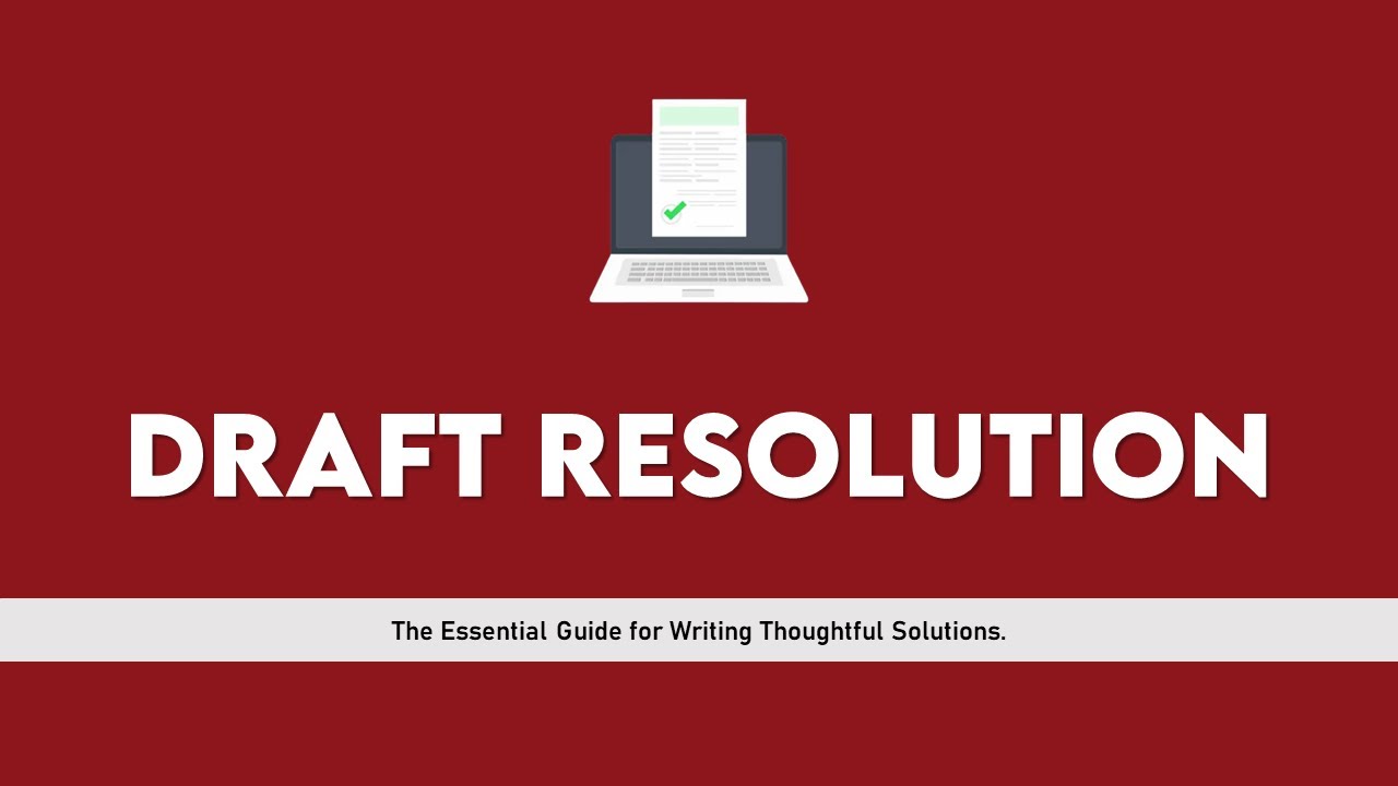 Introduction to Draft Resolutions || Delegate Training Video #11