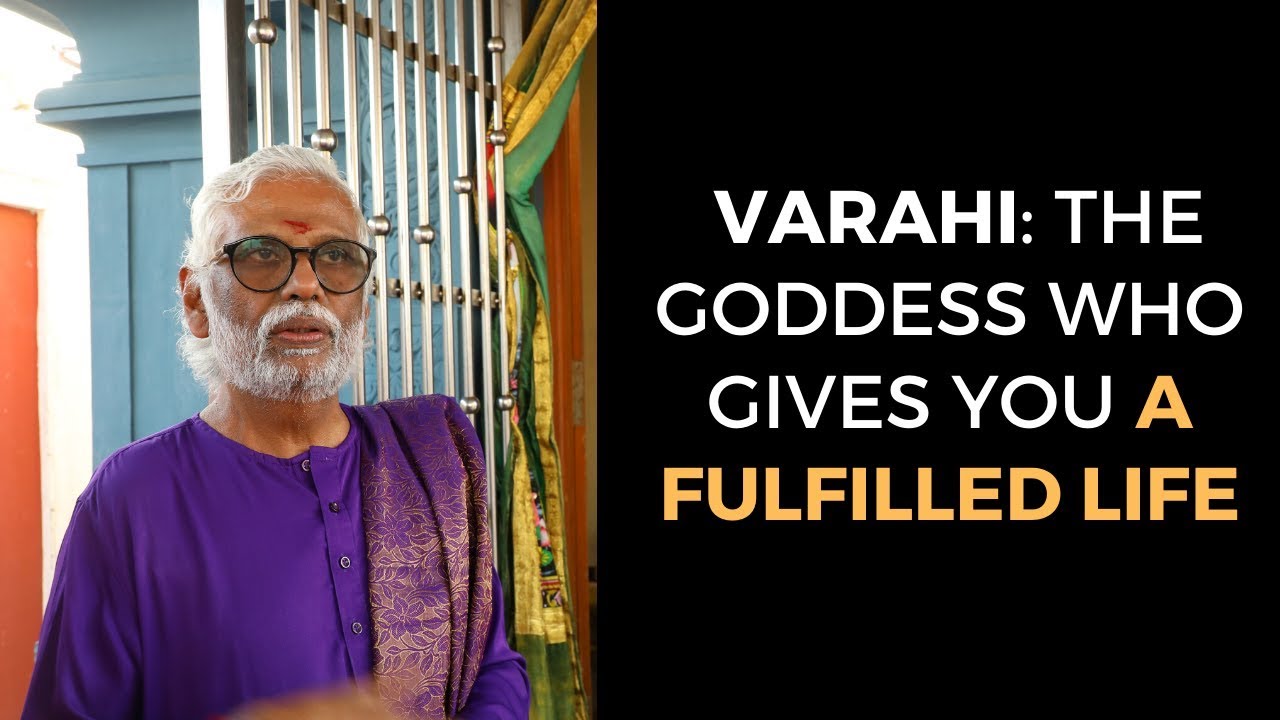 Live a fulfilling Life with Goddess Varahi's Blessings