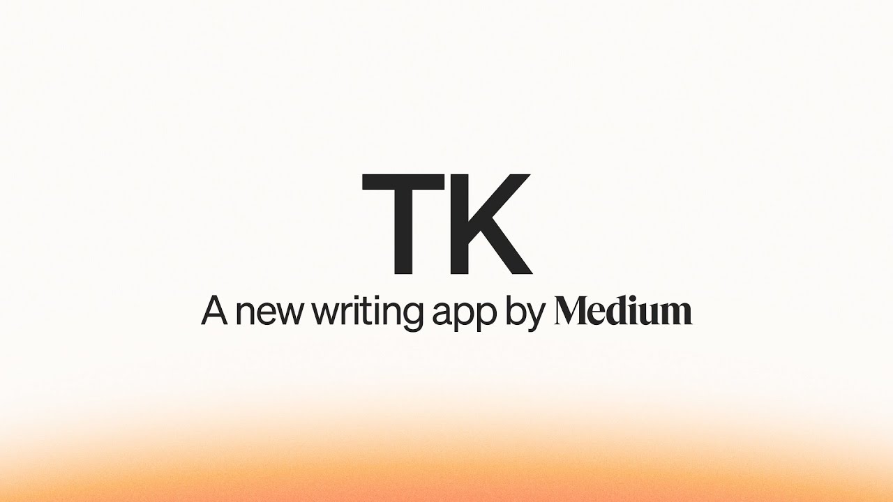 Announcement: TK - A new writing app from Medium.
