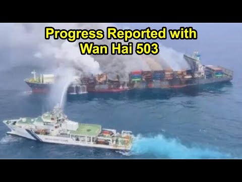 Fire and Salvage Teams Report Progress with Wan Hai 503.