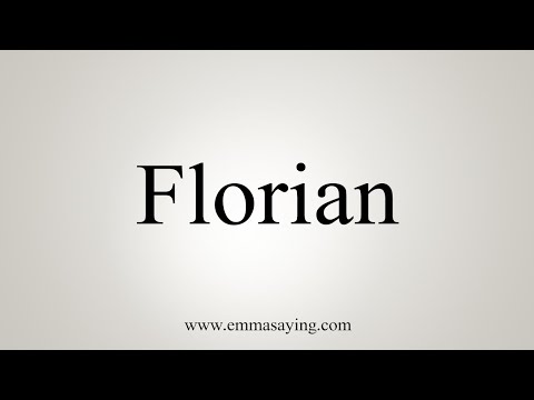 How To Say Florian