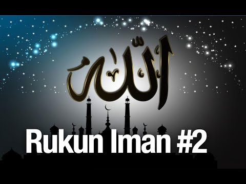 Rukun Iman #2: Mengenal Rukun Iman Bagian 2 - Ustadz Abdullah Zaen, MA