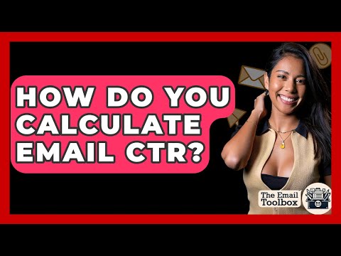 How Do You Calculate Email CTR? - TheEmailToolbox.com