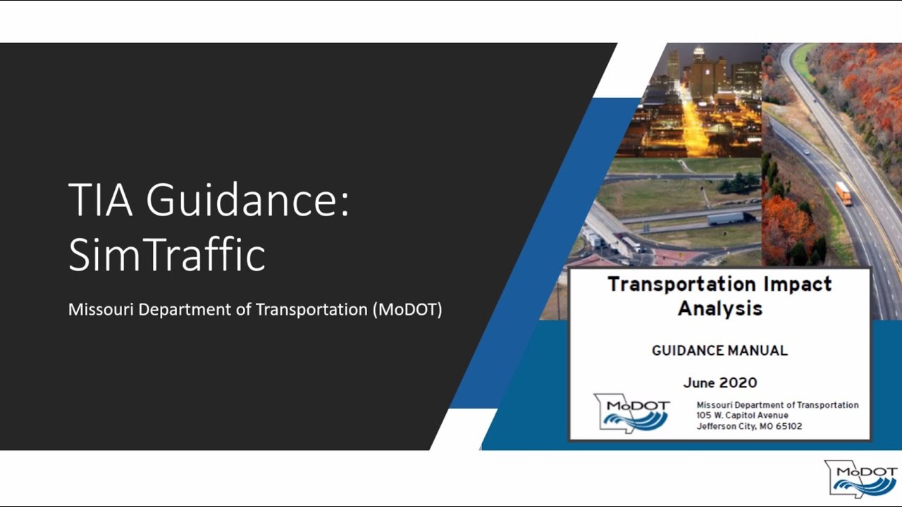 MoDOT Transportation Impact Analysis (TIA) Guidance - SimTraffic