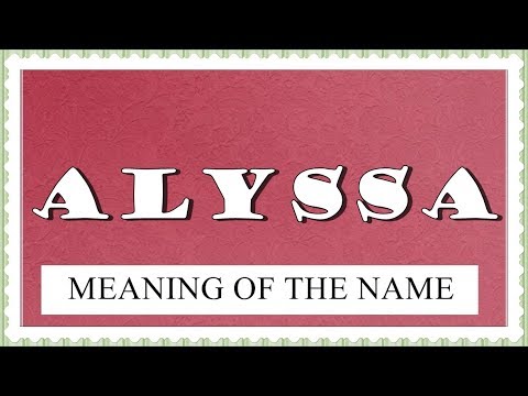 MEANING OF THE NAME ALYSSA WITH FUN FACTS AND HOROSCOPE