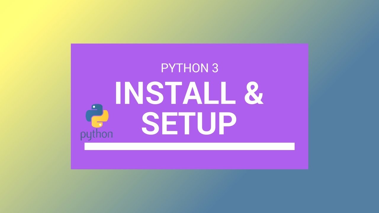 Python 3 Tutorial 2018 [#1] Installation & Setup