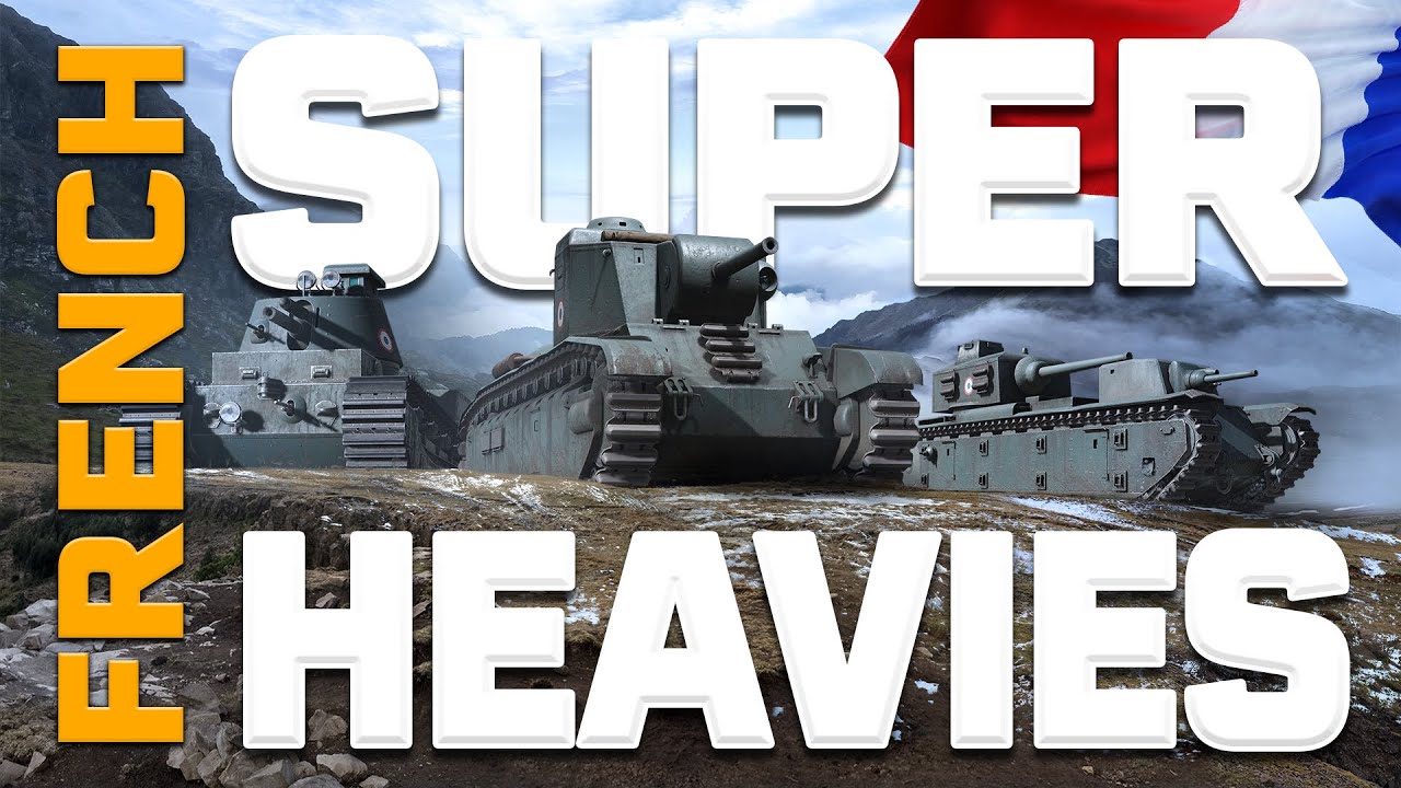 New Tech Tree Tanks: French Super Heavies
