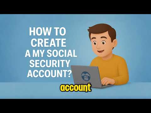 How to Create a My Social Security Account?