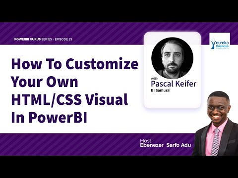 PowerBI Guru Series E25 - How To Customize Your Own HTML/CSS Visual In PowerBI with Pascal Keifer