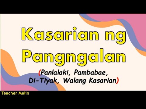 KASARIAN Pangngalan PANLALAKI PAMBABAE DI TIYAK, WALANG KASARIAN