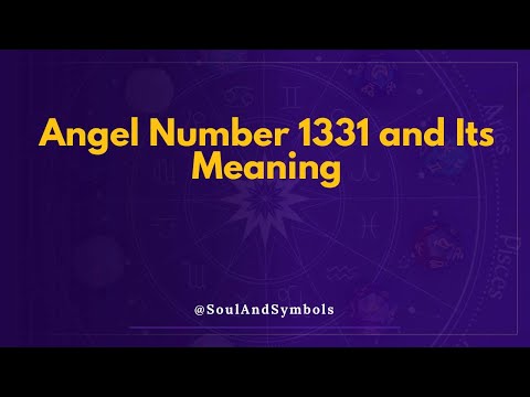 Angel Number 1331 and Its Meaning | 1331 Meaning 💫